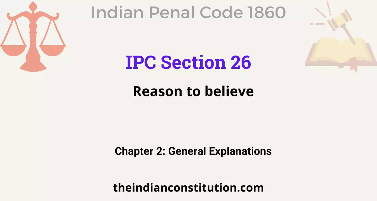 IPC Section 26: Reason to believe