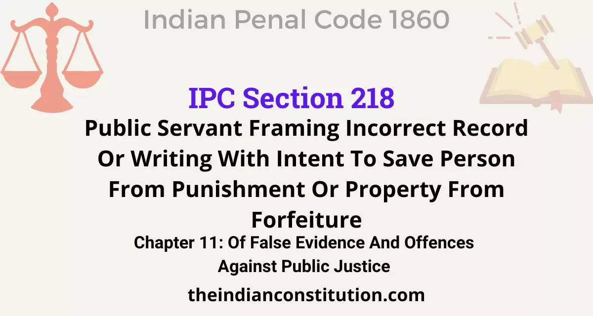 IPC Section 218: Public Servant Framing Incorrect Record Or Writing ...