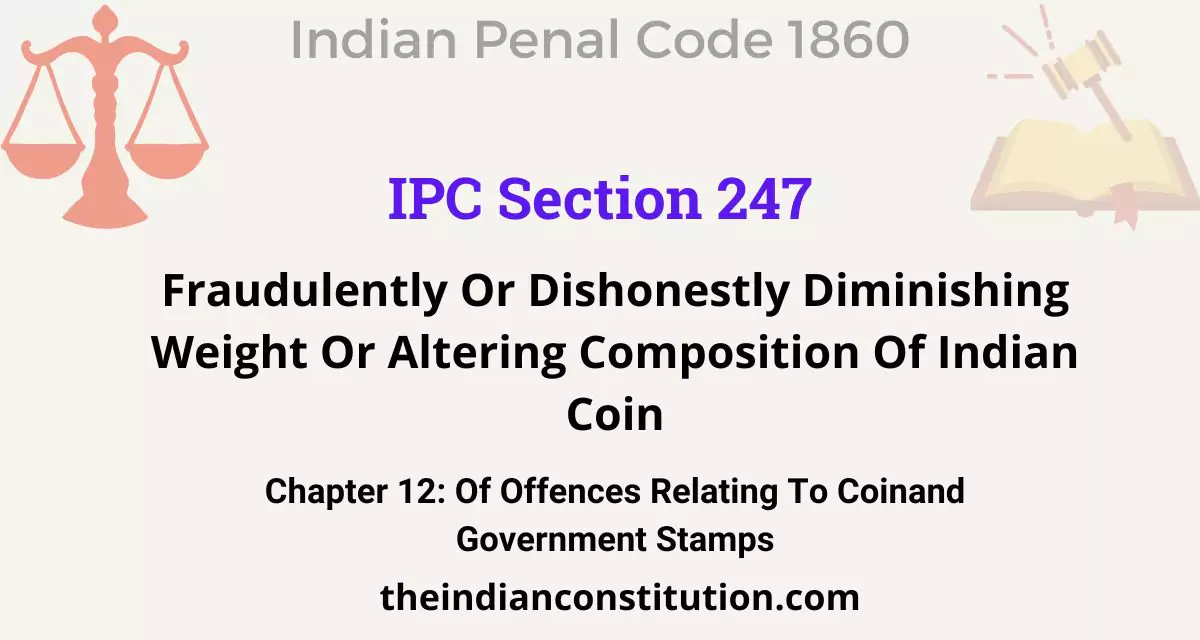 IPC Section 247: Fraudulently Or Dishonestly Diminishing Weight Or ...