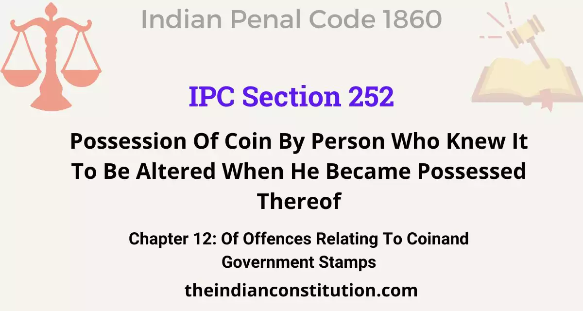 IPC Section 252: Possession Of Coin By Person Who Knew It To Be Altered ...