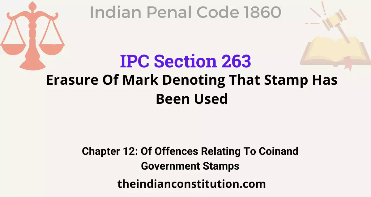 IPC Section 263: Erasure Of Mark Denoting That Stamp Has Been Used