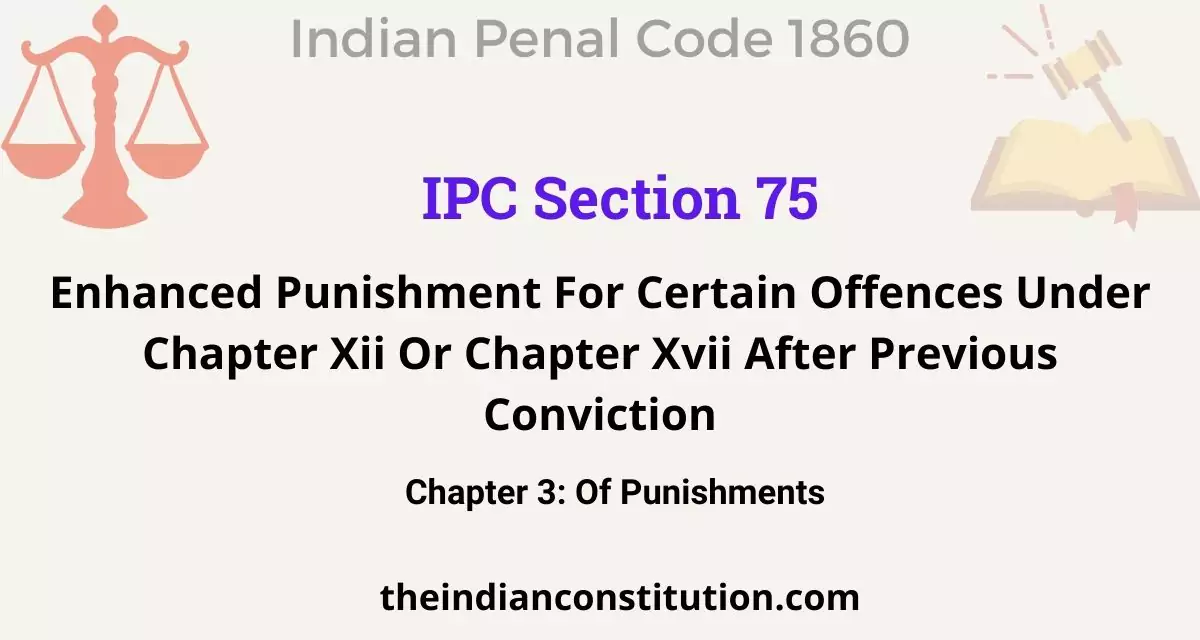 IPC Section 75: Enhanced Punishment For Certain Offences Under Chapter ...