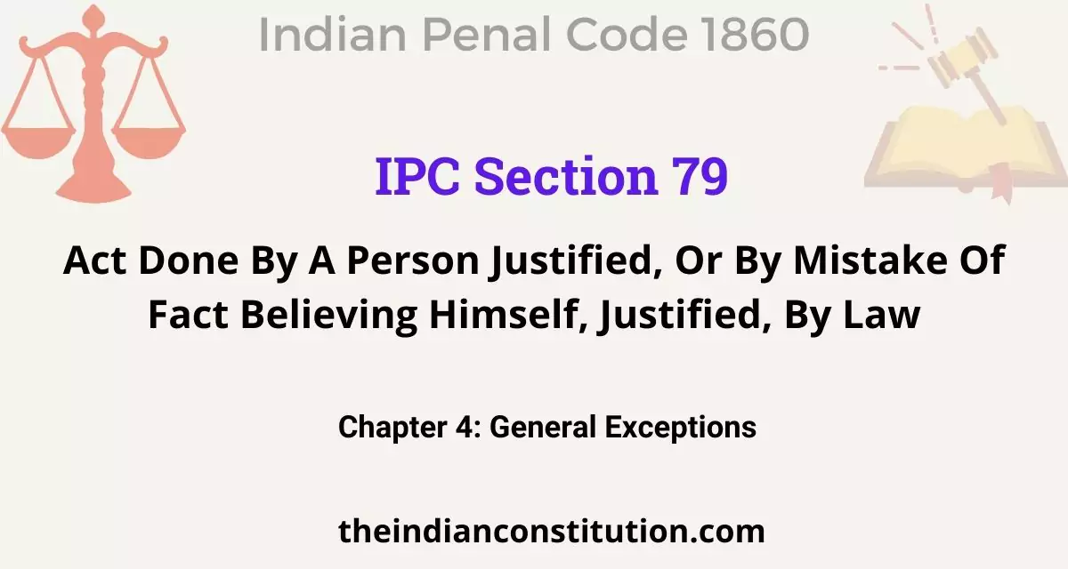 IPC Section 79: Act Done By A Person Justified, Or By Mistake Of Fact ...