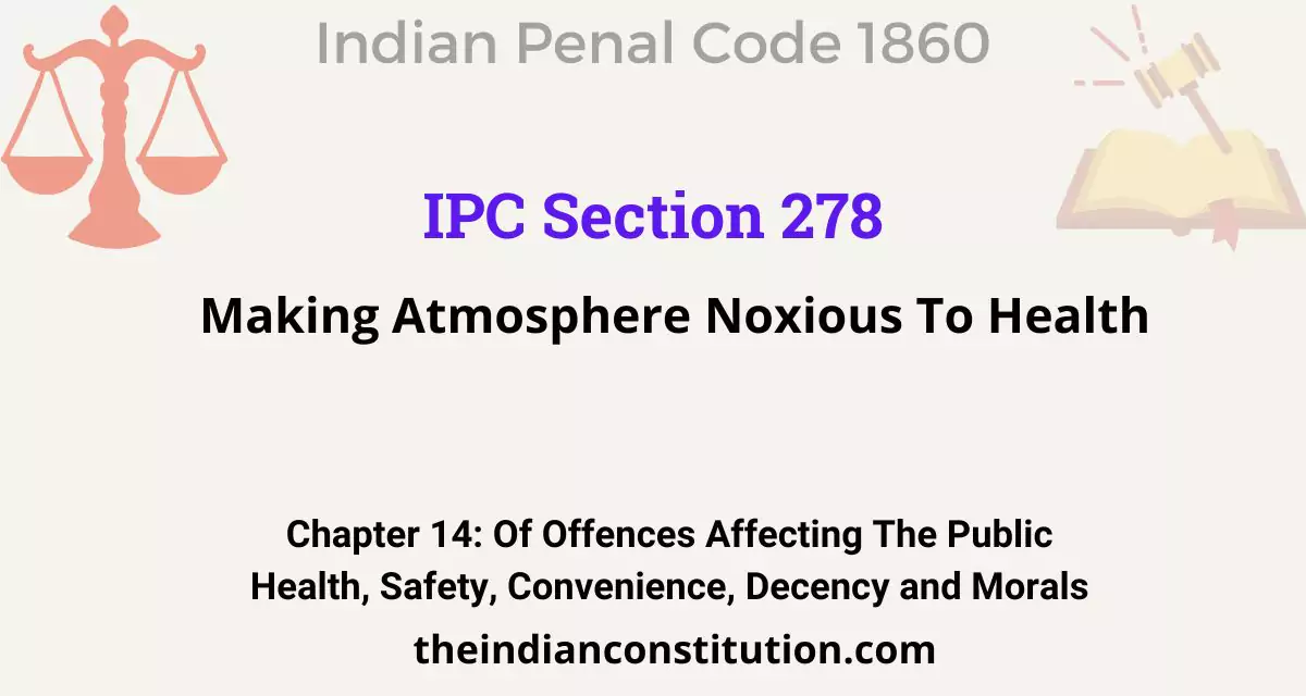 IPC Section 278: Making Atmosphere Noxious To Health