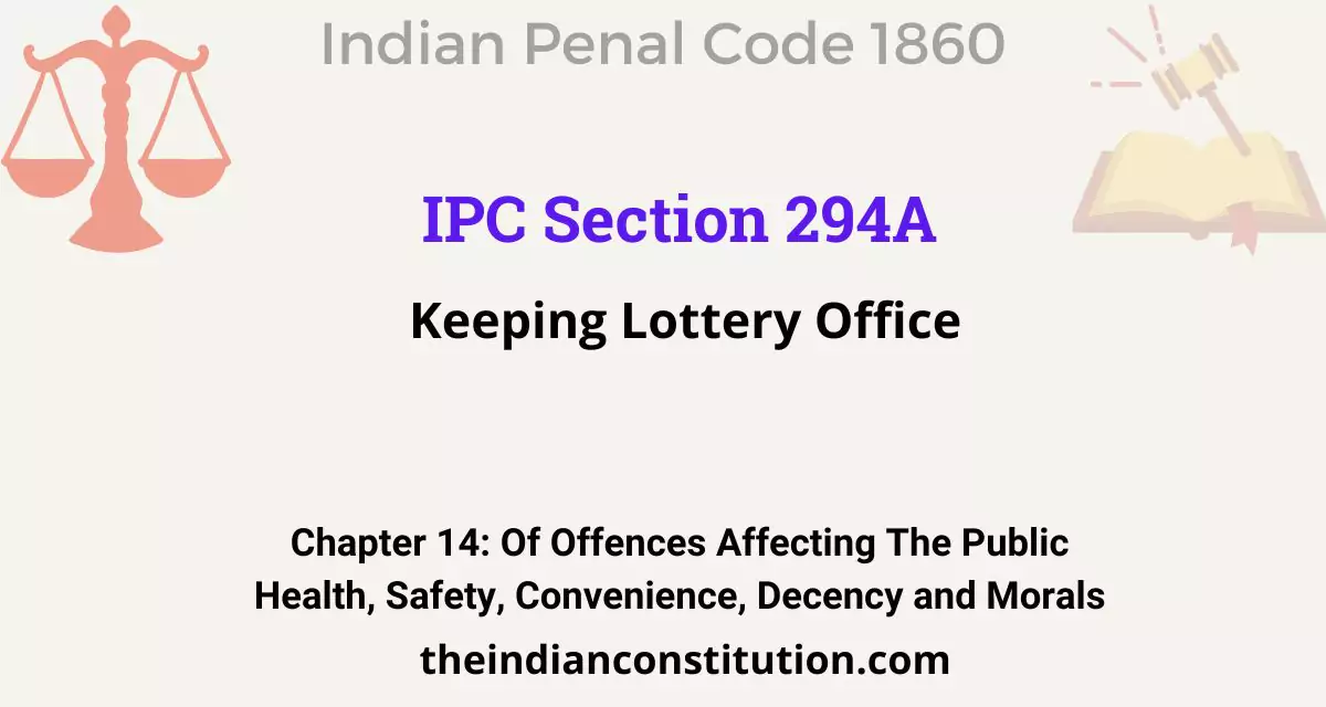 IPC Section 294A: Keeping Lottery Office