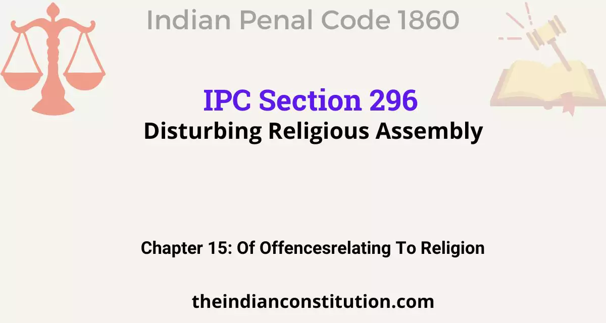 IPC Section 296: Disturbing Religious Assembly