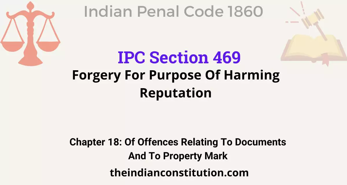 IPC Section 469: Forgery For Purpose Of Harming Reputation