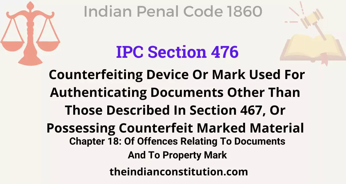 IPC Section 476: Counterfeiting Device Or Mark Used For Authenticating ...