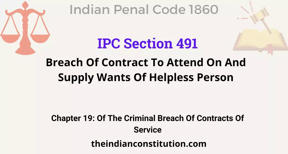 IPC Section 491: Breach Of Contract To Attend On And Supply Wants Of ...